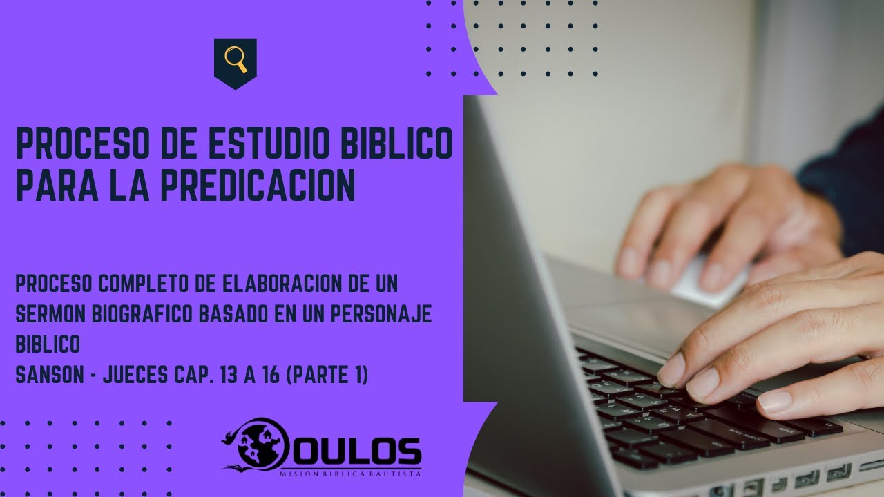 ¿Cómo preparar un sermón biográfico? - La vida de Sansón (parte 1 ...