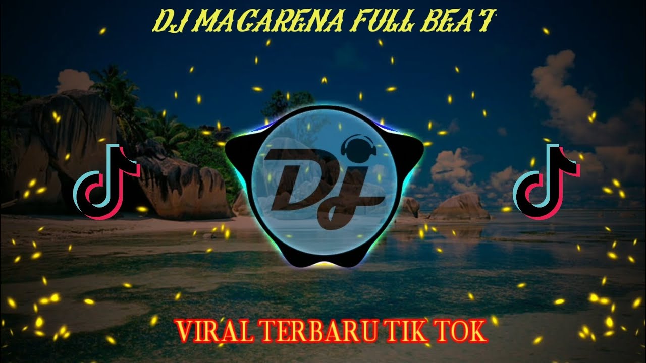 DJ MACARENA FULL BEAT || VIRAL TIK TOK🎶 - YouTube