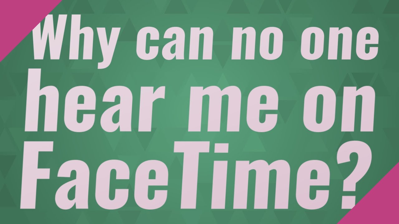 Why Can No One Hear Me On FaceTime YouTube why-can-no-one-hear-me-on-facetime-youtube