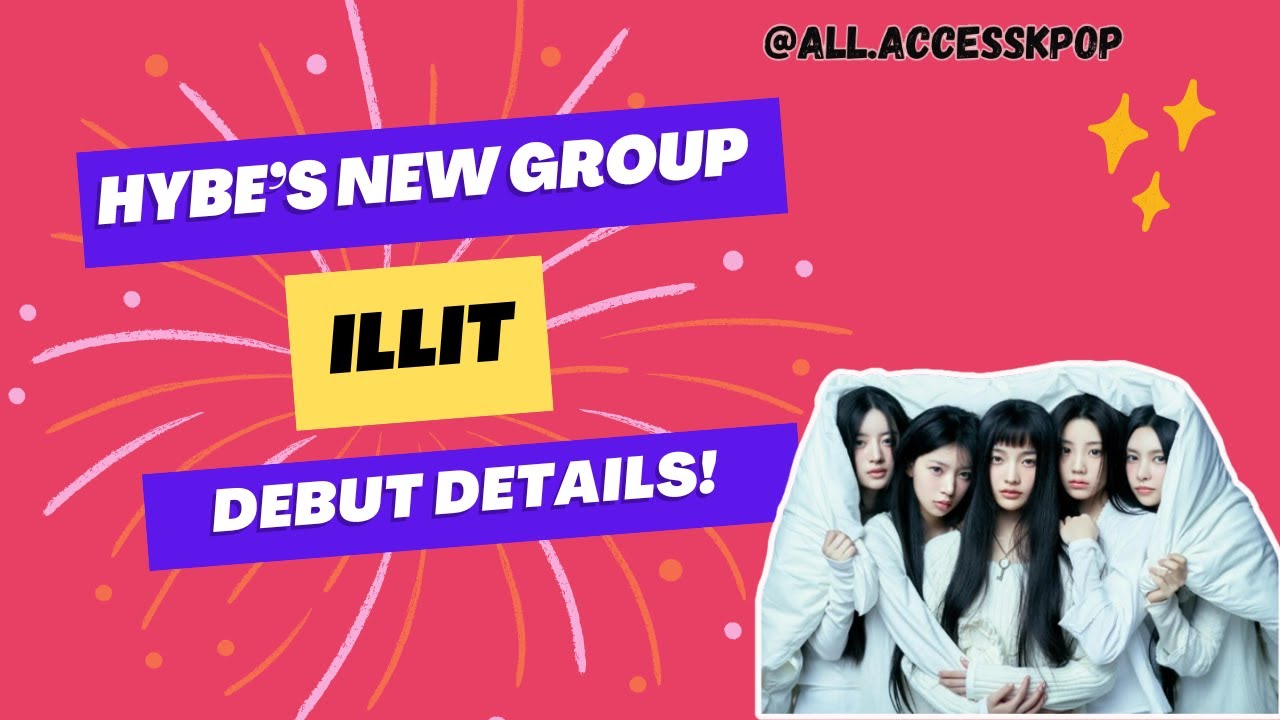 Meet the new girl group from HYBE: ILLIT! DEBUT DETAILS! - YouTube