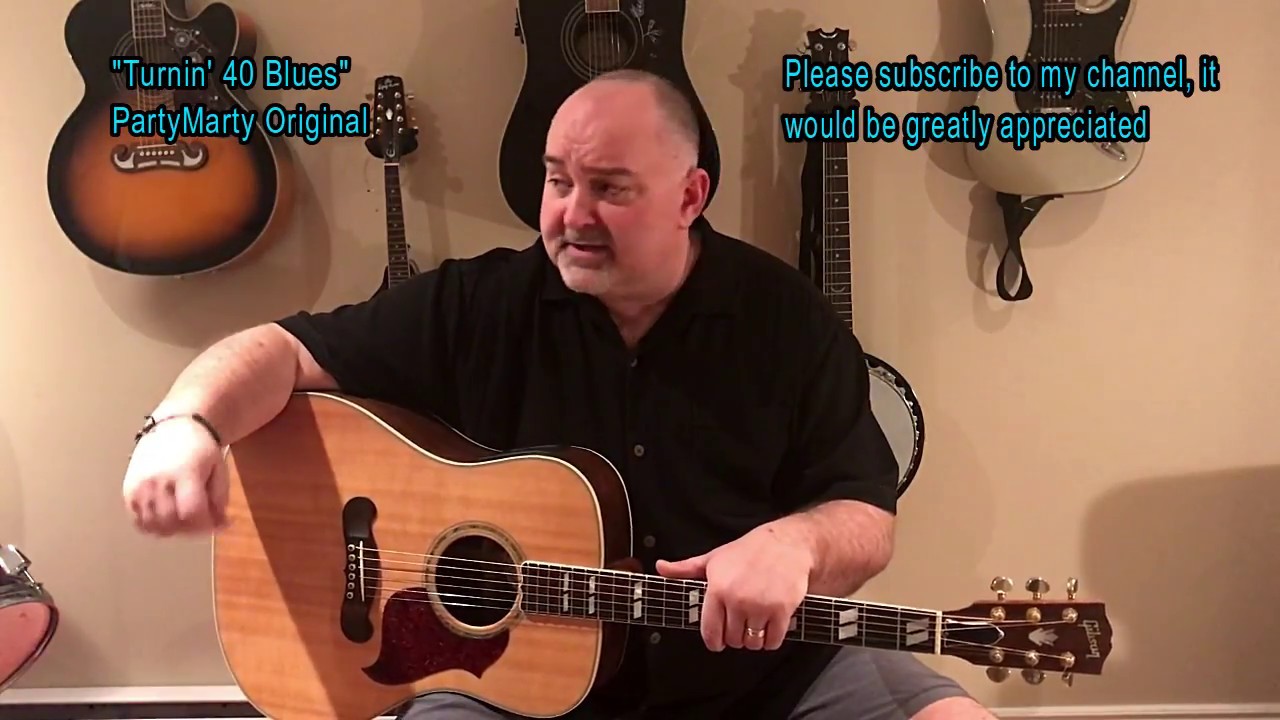 PartyMarty Original!! Turnin' 40 Blues - Easy 3 Chord Tune - YouTube