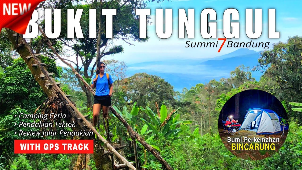 GUNUNG BUKIT TUNGGUL VIA BUMI PERKEMAHAN BINCARUNG | Panduan Lengkap ...