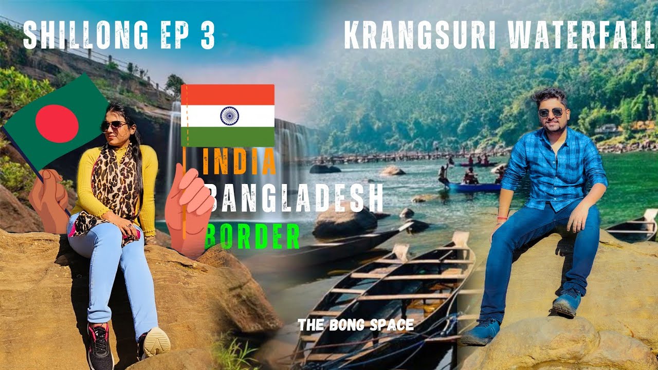 vl-11, Meghalaya Diaries😍 krangsuri Waterfalls and Tamabil Border # ...