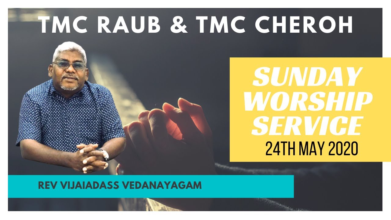 Rev Vijaiadass | Sunday Service Worship | 24th May 2020 | TMC Raub ...