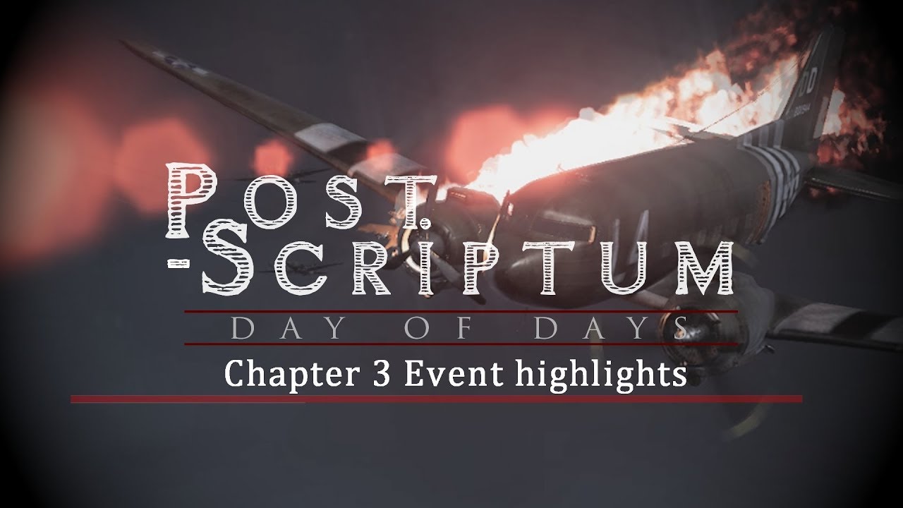 Post Scriptum chapter 3 event (highlights) + KEY GIVE AWAYS! - YouTube