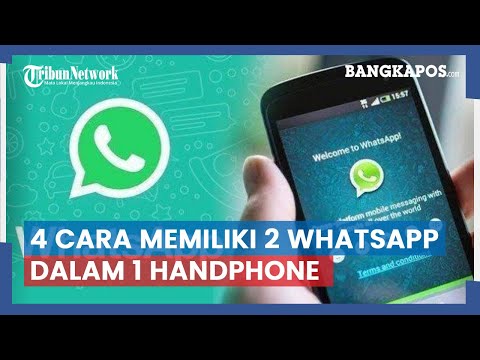 Empat Cara Memiliki Dua Whatsapp dalam 1 Handphone, Simak Langkah-langkahnya