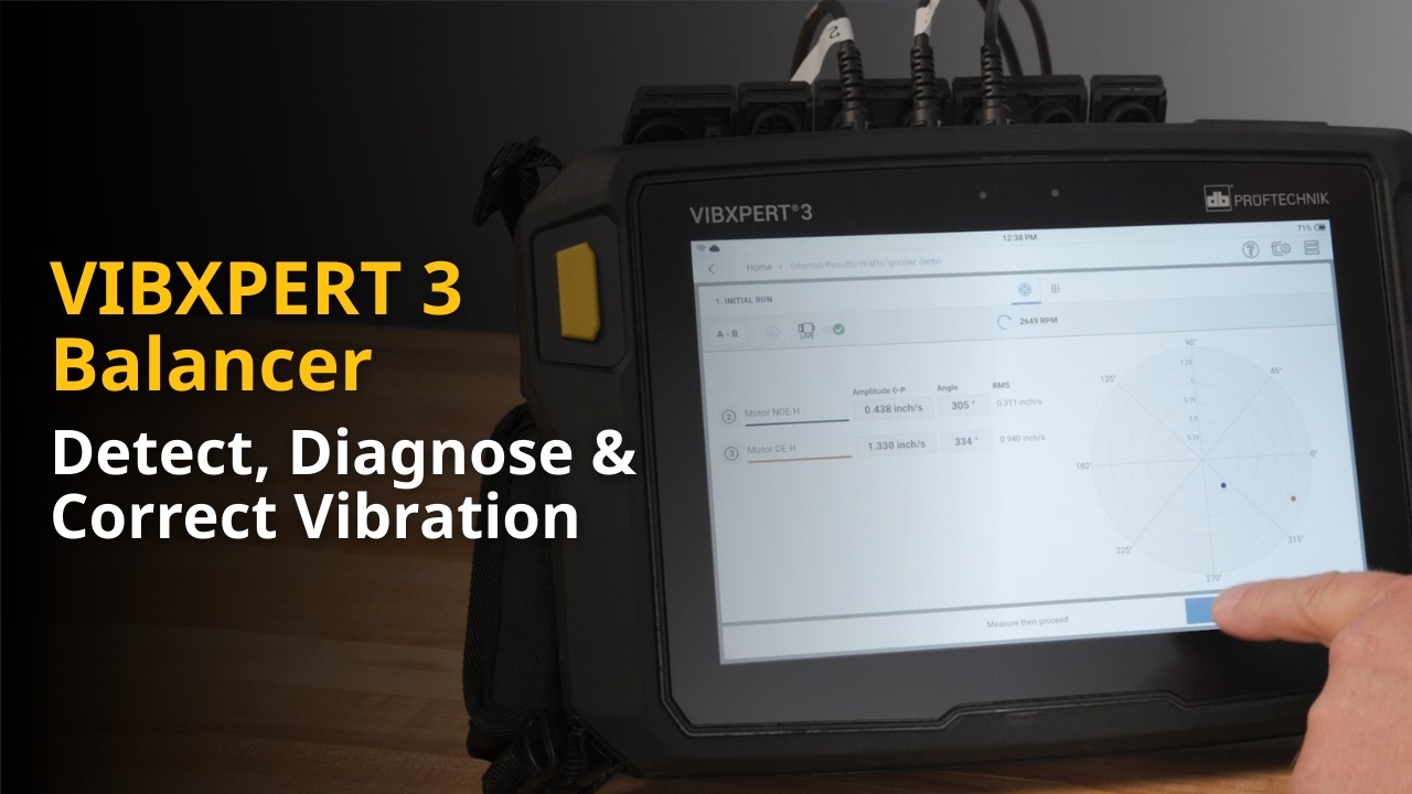 VIBXPERT 3 Balancer Tutorial | How to Detect, Diagnose & Correct ...