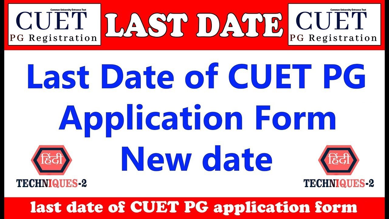 cuet pg application form 2023 last date | last date of cuet pg ...
