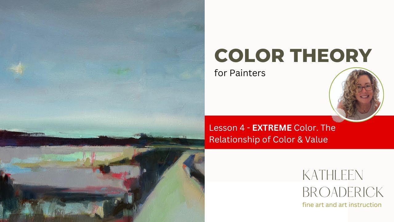 Color Theory for Painters - Extreme Color - the Relationship of Value ...