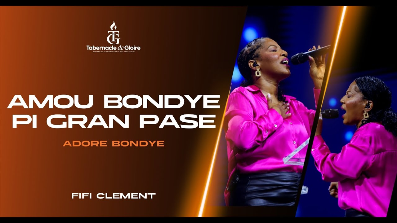 Amou Bondye Pi Gran Pase | Adore Bondye | Adorasyon Fifi Clement ...