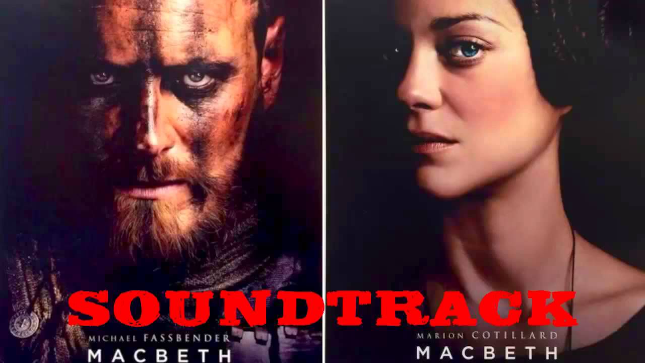 Macbeth (2015) Soundtrack - Michael Fassbender, Elizabeth Debicki ...