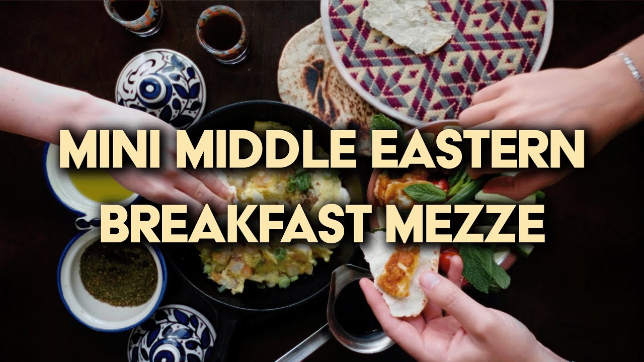 Ep. 001 - Mini Middle Eastern Breakfast Mezze - YouTube