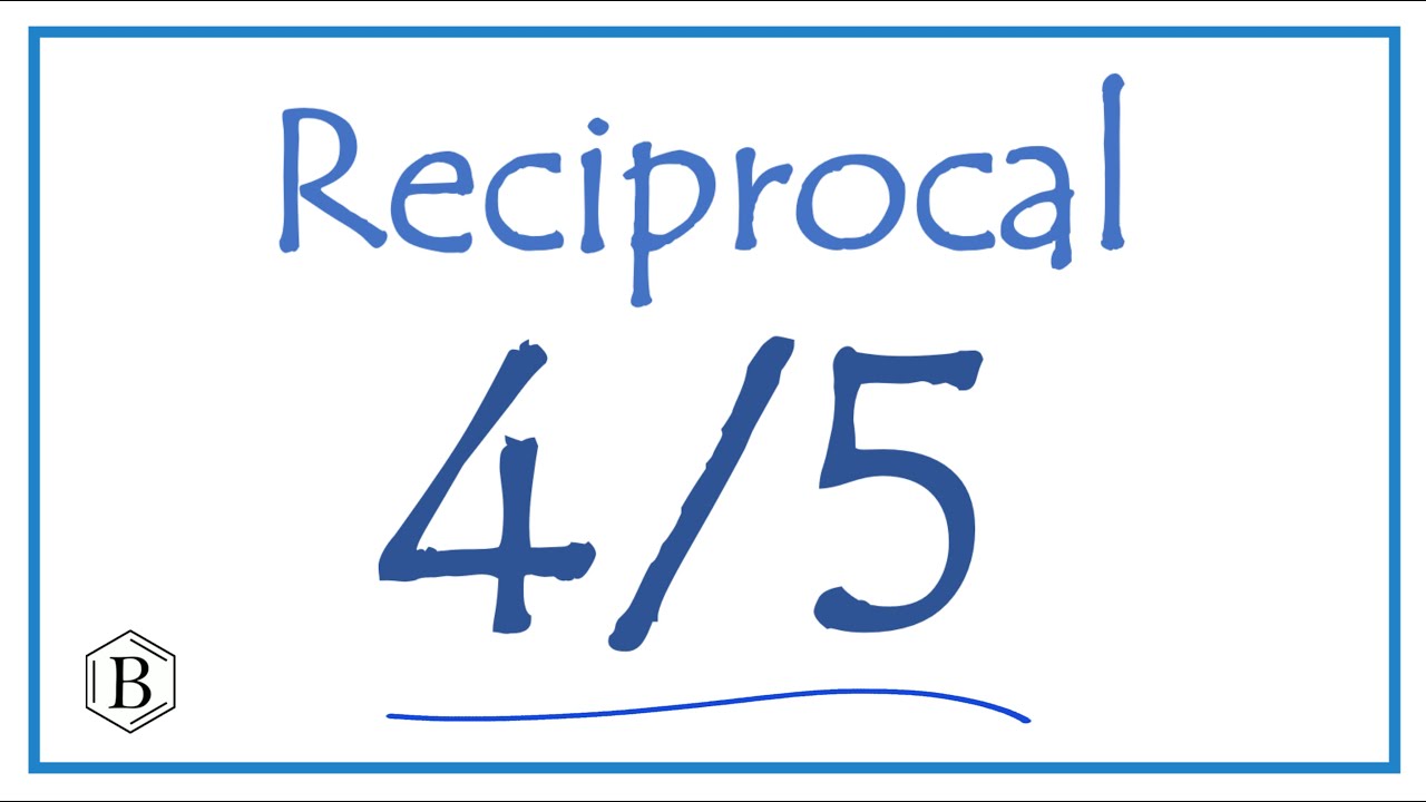 Reciprocal Of 4 5 YouTube