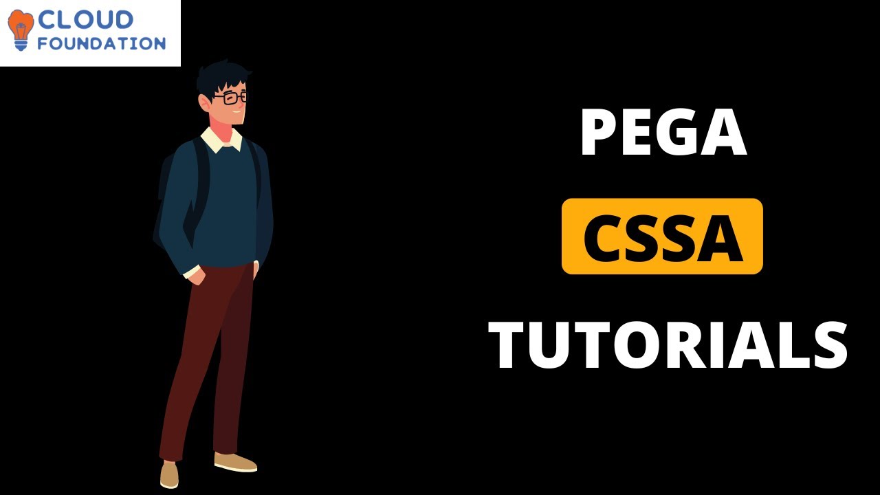 Pega CSSA Online Training | Pega CSSA Tutorial | Pega CSSA Online Training | Cloudfoundation ...