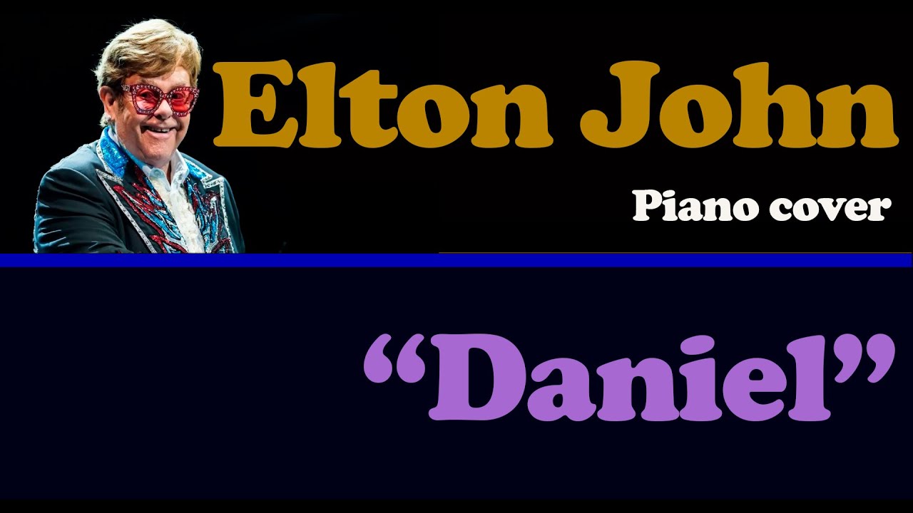 🎵 DANIEL 🎵 Elton John's best of - YouTube