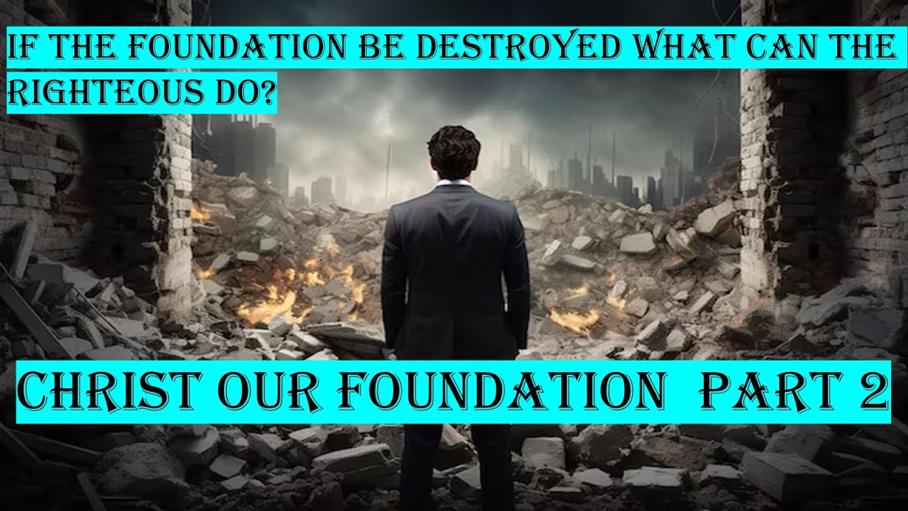 Christ Our Foundation - Part 2 I How shall we stand? - YouTube