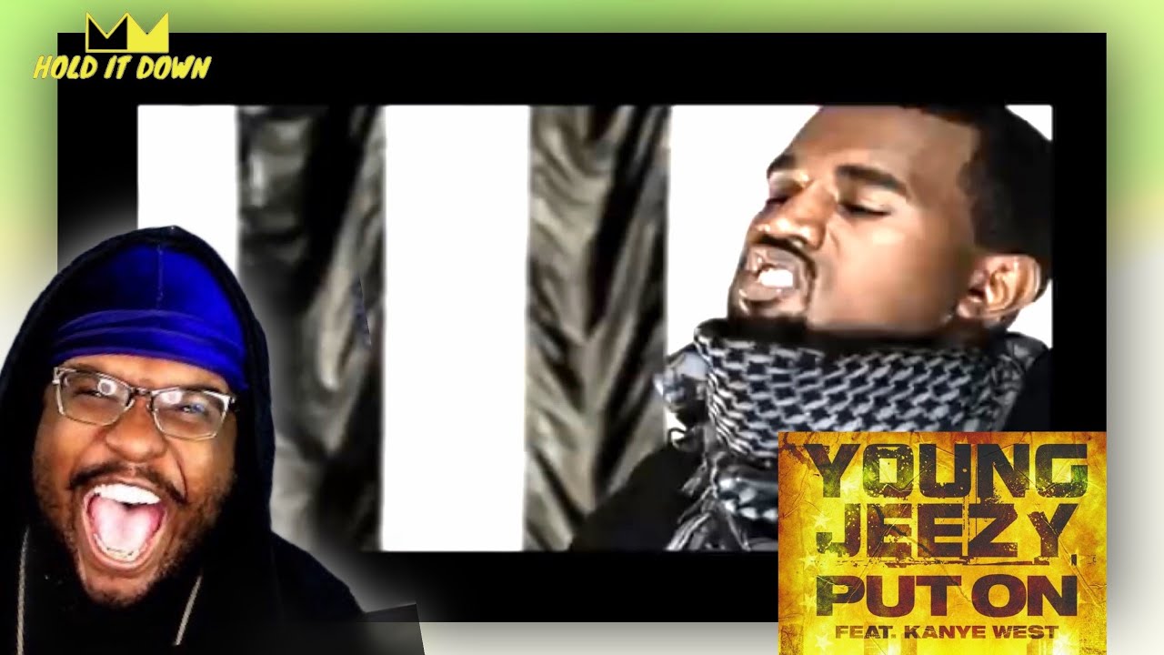 YOUNG JEEZY - PUT ON FEAT. KANYE WEST REACTION (MY FAVORITE KANYE VERSE ...