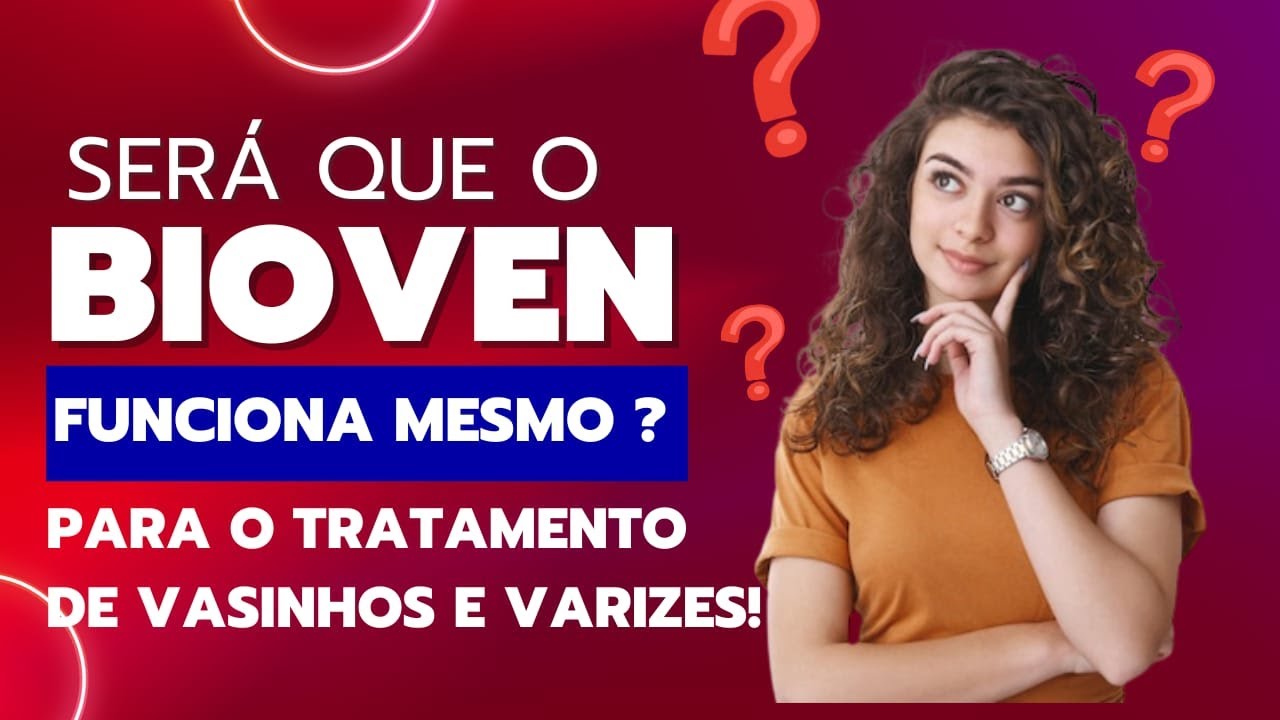 BIOVEIN ((MUITO CUIDADO)) Bioven Funciona? Biovein para tratamento de ...