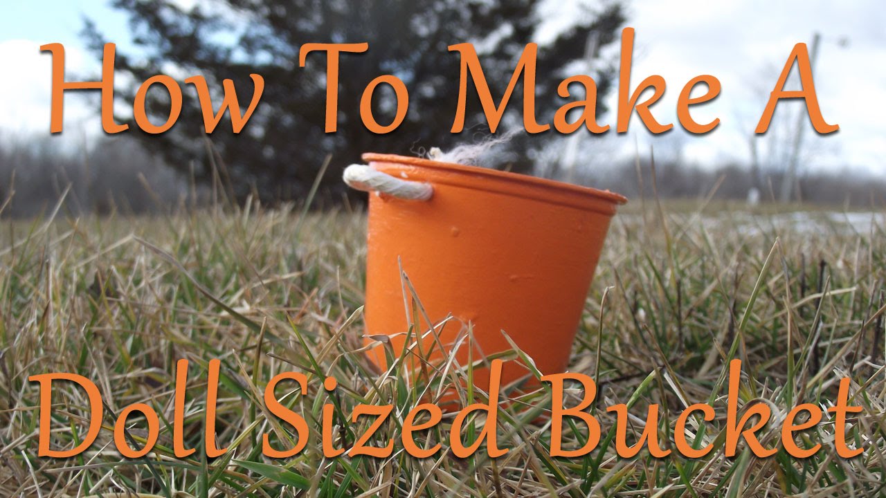 How To Make A Simple Doll Bucket - YouTube