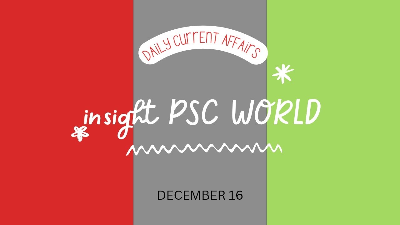 CURRENT AFFAIRS /DECEMBER /DAILY CA/INSIGHT PSC WORLD/SURE SHORT'S - YouTube