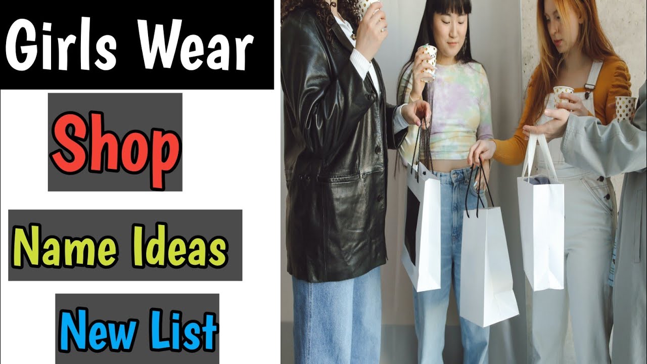 Girls Wear Shop name ideas | girl wear shop name list # ...