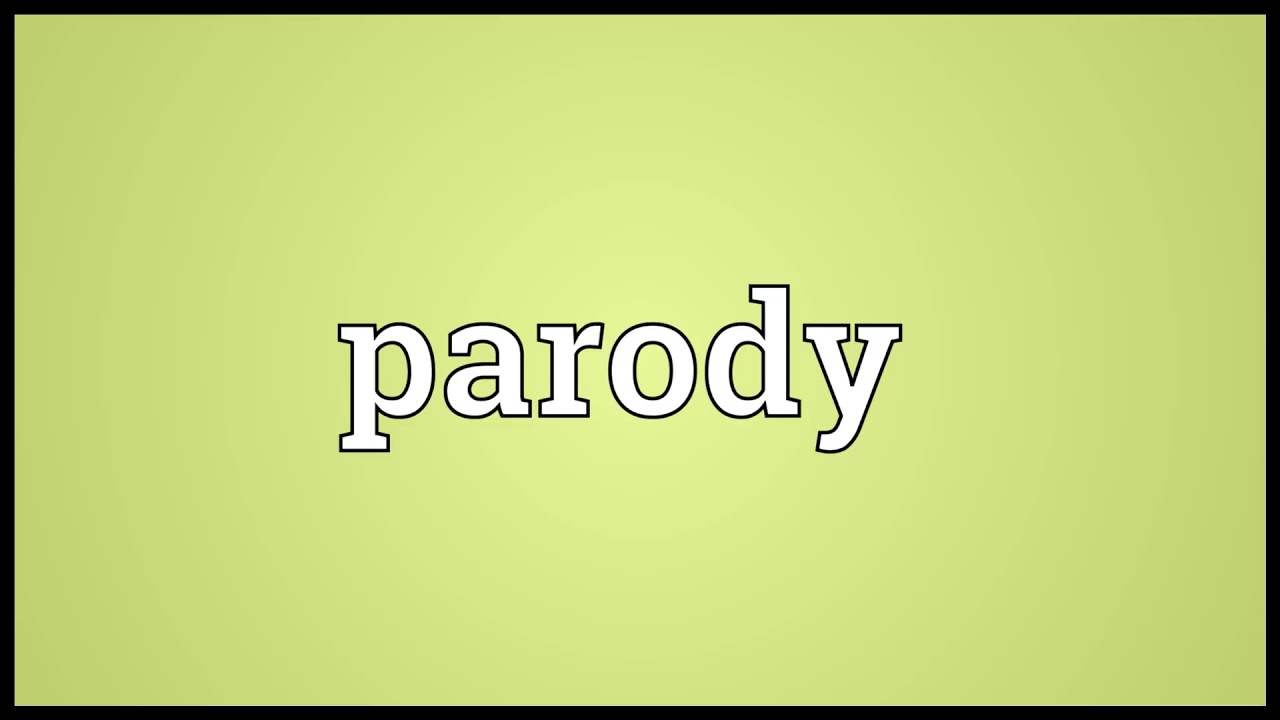 Parody Meaning YouTube parody-meaning-youtube