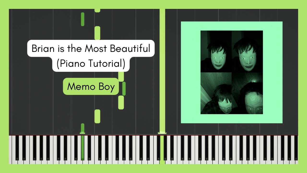 Brian is the Most Beautiful - Memo Boy (Piano Tutorial) - YouTube