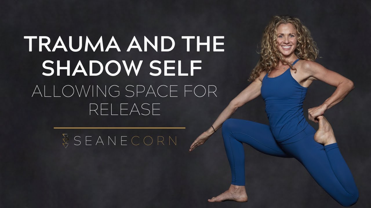 1 Hour Vinyasa Flow Yoga: Trauma and the Shadow Self Allowing Space for ...