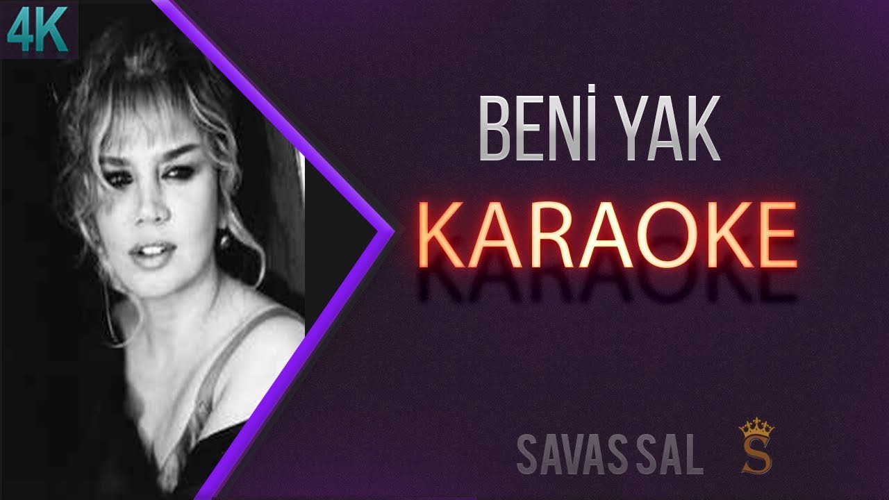 Beni Yak Kendini Yak Karaoke - YouTube