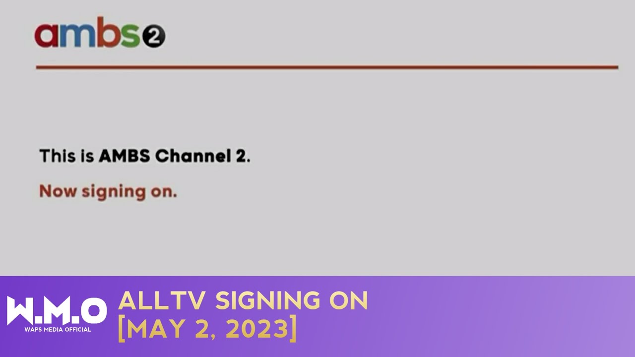 ALLTV SIGNING ON [MAY 2, 2023] - YouTube