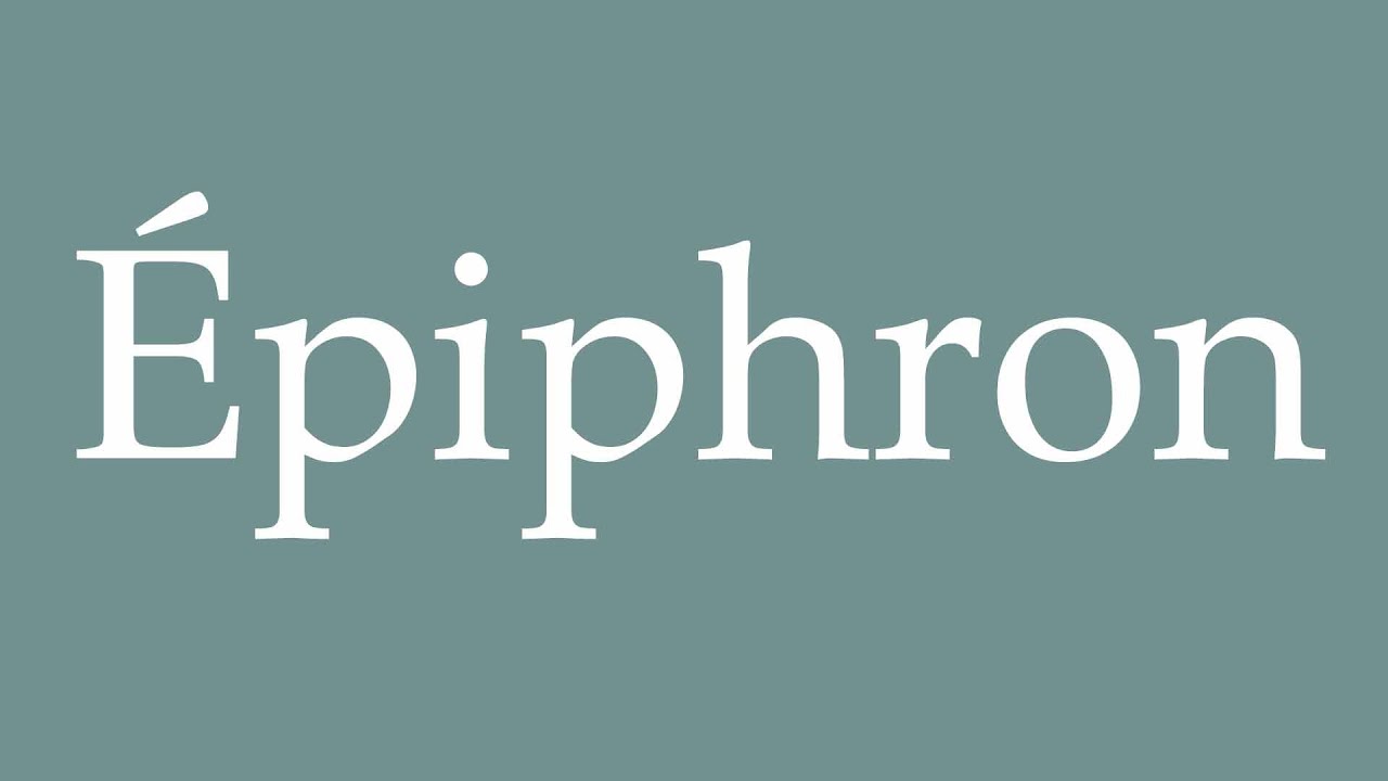 How to Pronounce ''Épiphron'' (Epiphron) Correctly in French - YouTube