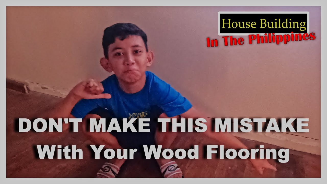 Philippine House Building Day 353 - Wood Floor Mistake - YouTube