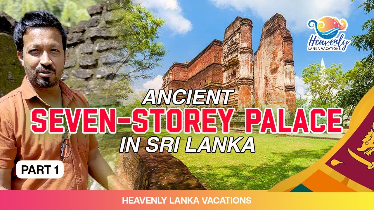 Take a Sneak Peak into the Ancient Seven Storey Palace in Sri Lanka ...