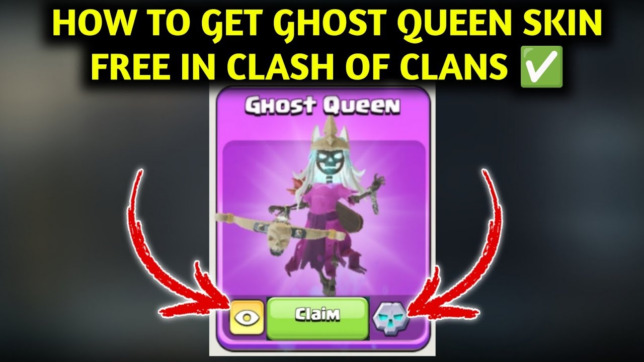 HOW TO GET GHOST QUEEN SKIN FREE IN CLASH OF CLANS - YouTube