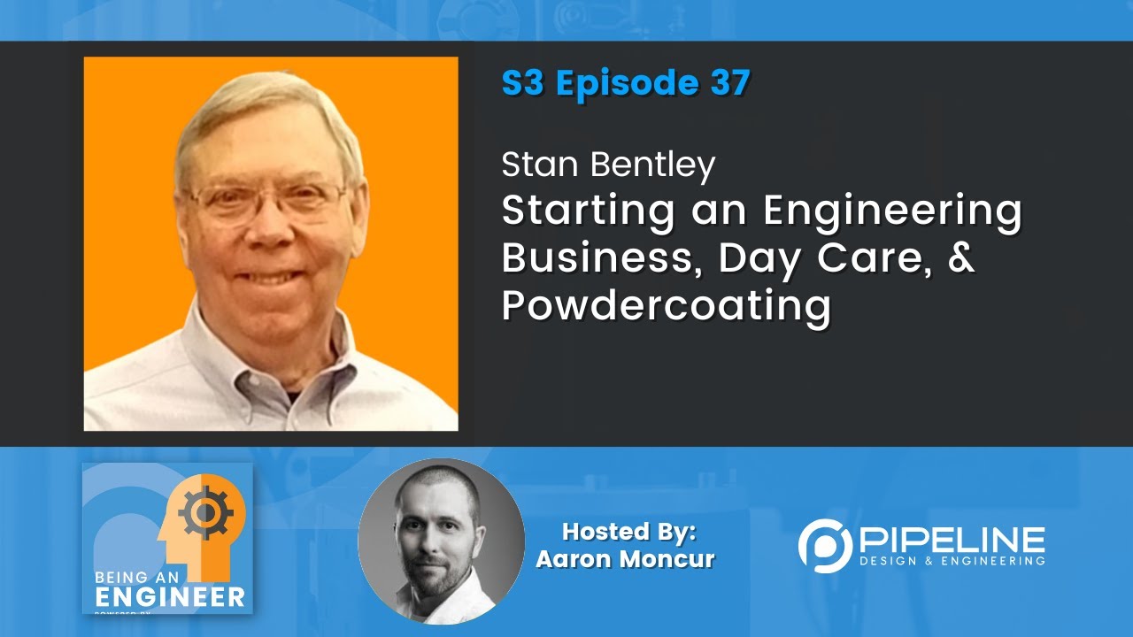 Stan Bentley | Starting an Engineering Business, Day Care ...