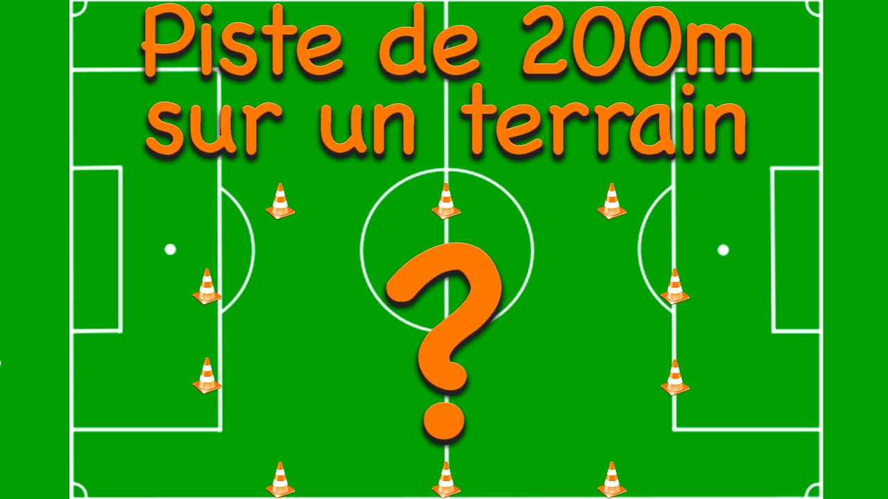 Truc&Astuce #1 : Faire une piste de 200m sur un terrain de foot ...