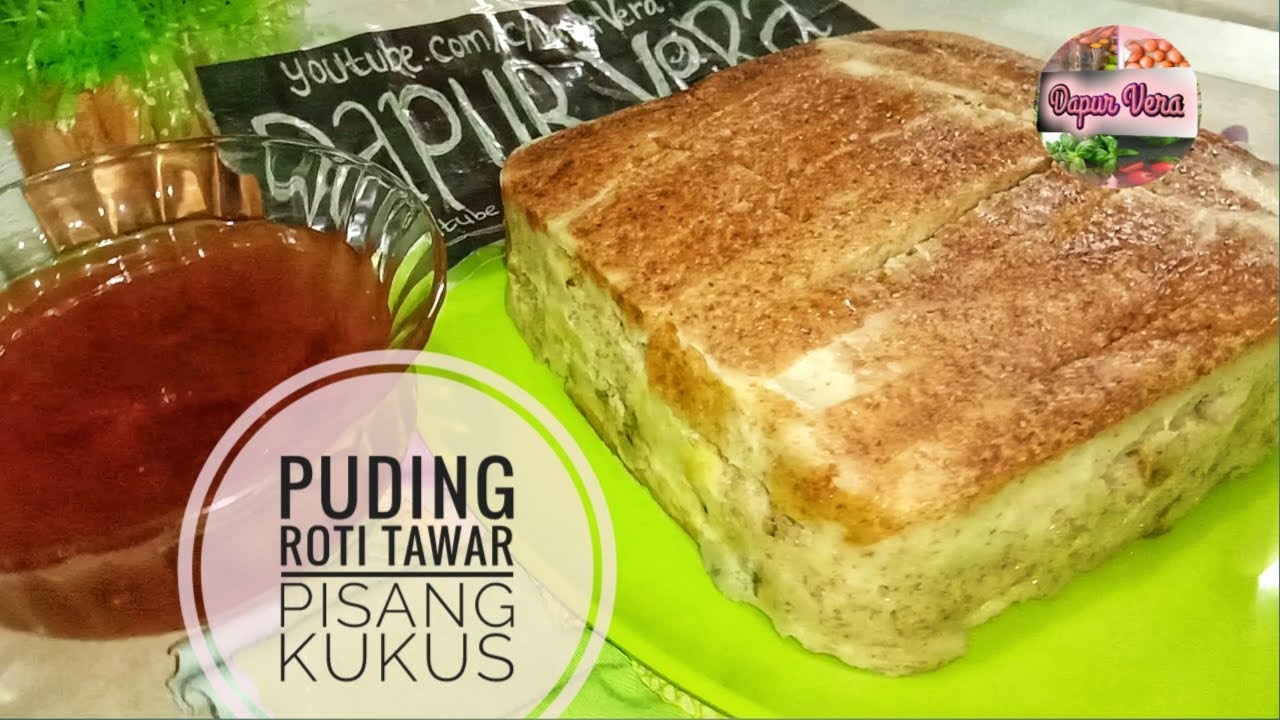 Puding Roti Tawar Pisang Kukus - Steamed Banana Fresh Bread Pudding ...