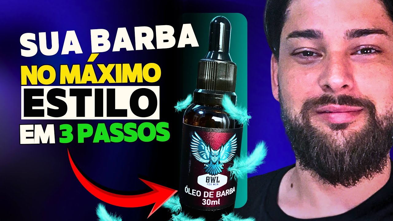 3 passos para deixar sua barba macia e alinhada com óleo Owl for Men ...
