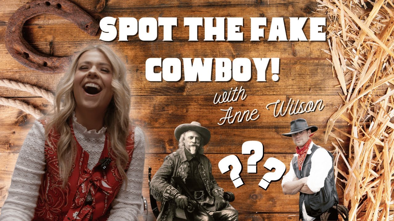 Spot The Fake Cowboy With Anne Wilson! - YouTube