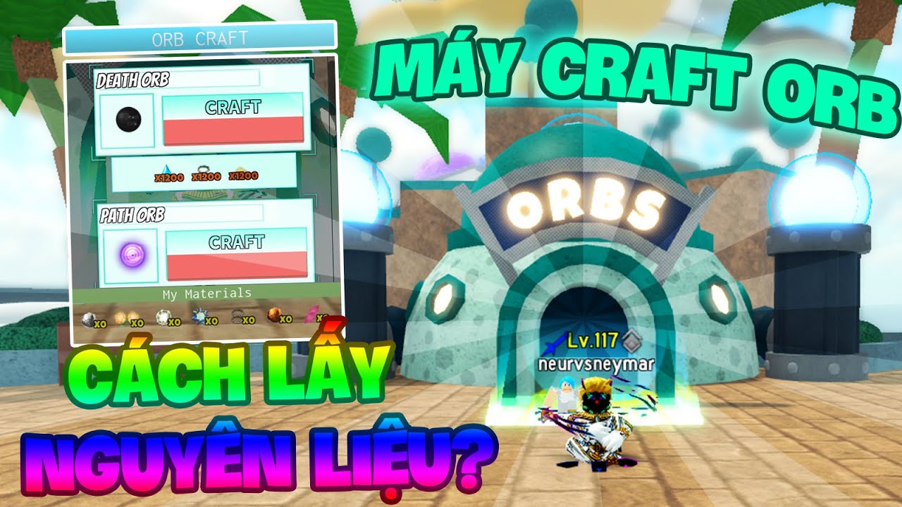 [CODE] Trải Nghiệm FARM ORB (Craft Orb) và Cách Lấy Nguyên Liệu || All ...