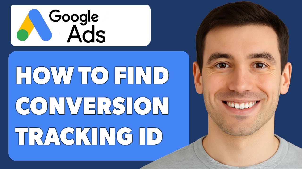 How To Find Conversion Tracking Id In Google Ads [2025 Guide] - YouTube