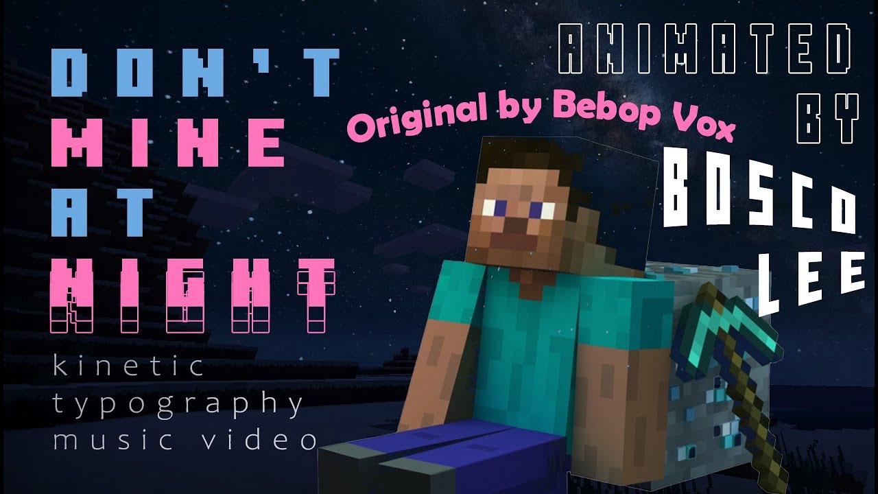 Don't Mine At Night Minecraft Parody Kinetic Video - Bosco Lee - YouTube