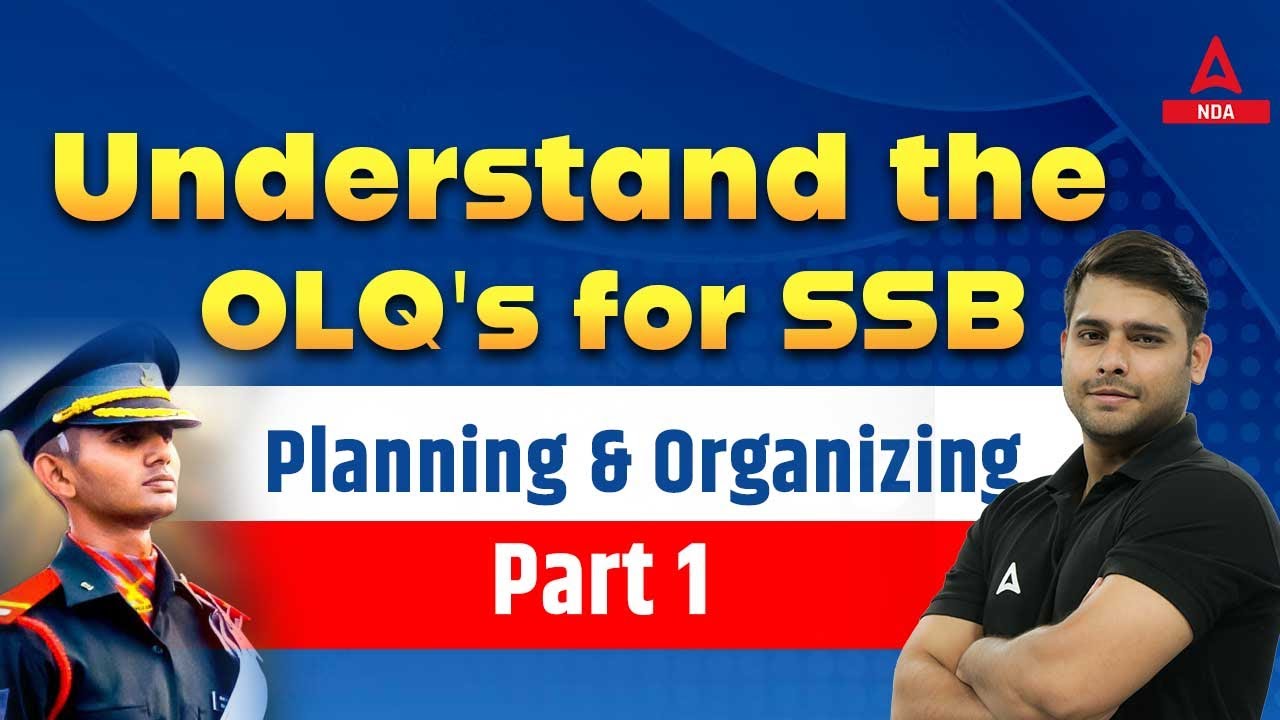 Understand the OLQ's for SSB Planning & Organising ( Part 1 ) By Atul ...