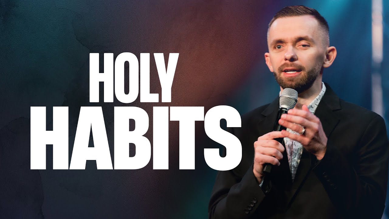 Building Holy Habits This Year - YouTube