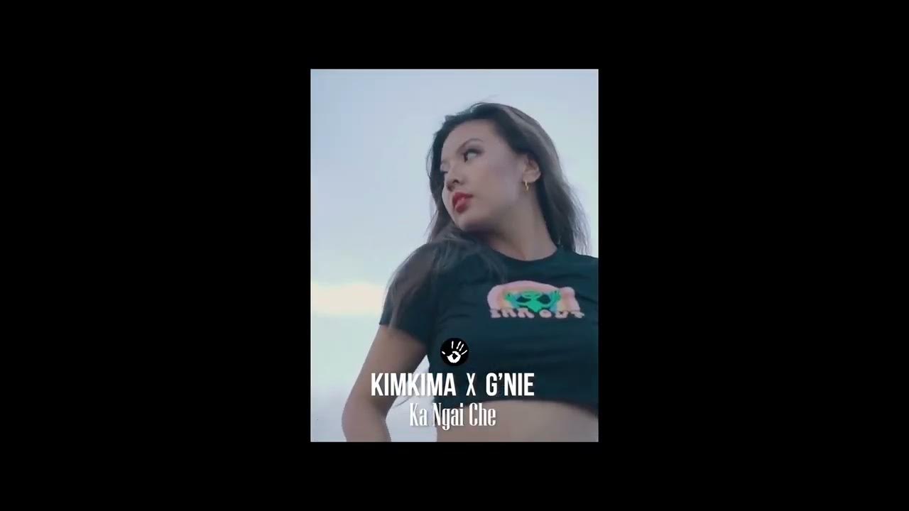 Kimkima ft G'nie - Ka Ngai Che - YouTube