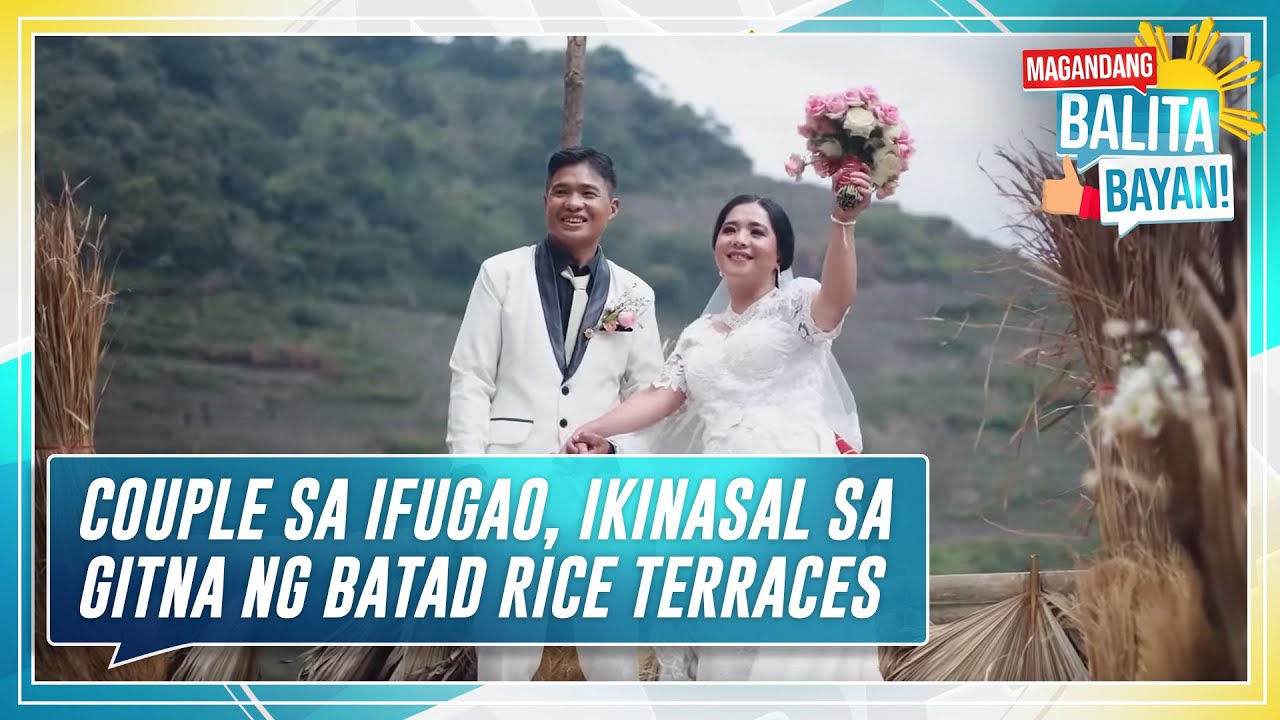 Couple sa Ifugao, ikinasal sa gitna ng Batad Rice Terraces sa Banaue - YouTube