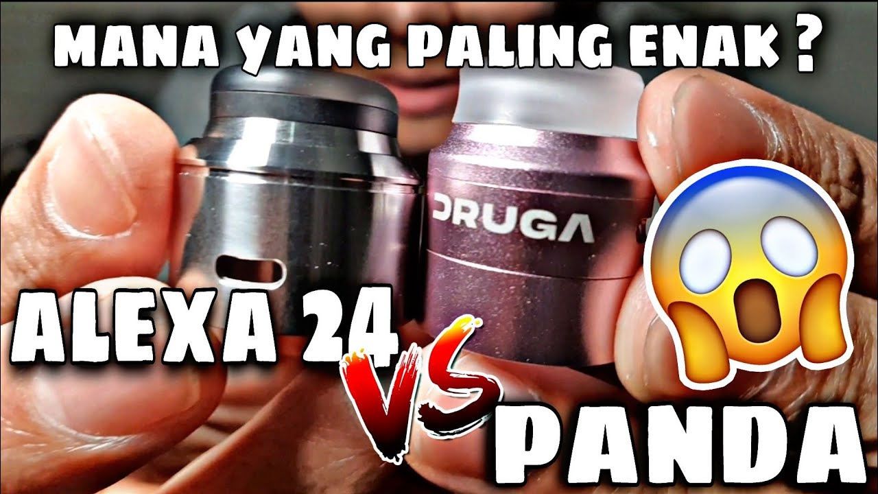 MANA YANG PALING ENAK TAHUN INI ? ALEXA S24 RDA VS PANDA RDA Ft. YB ...