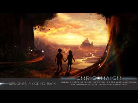 Memories Flooding Back - Chris Haigh (Epic Emotional Elegant Beautiful ...