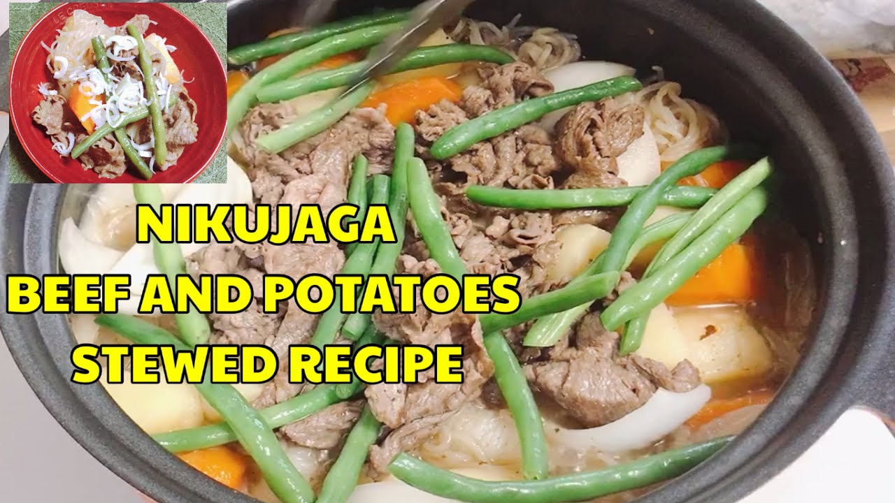 NIKUJAGA | BEEF AND POTATOES STEWED RECIPE - YouTube