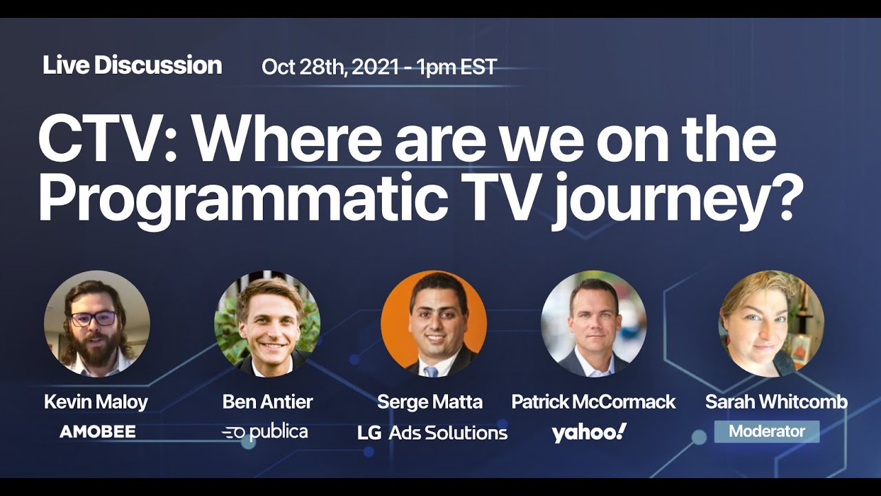 CTV: Where are we on the programmatic TV journey? A live discussion ...